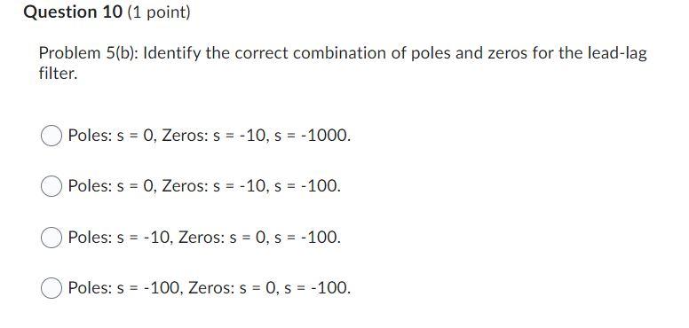 Solved Problem 5(a): Select the transfer function for the | Chegg.com