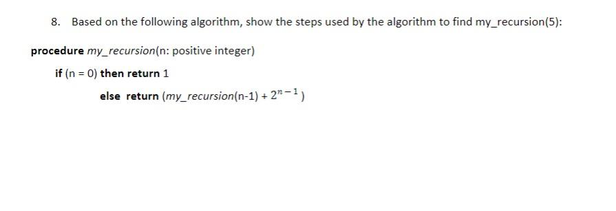 Solved 8. Based on the following algorithm, show the steps | Chegg.com