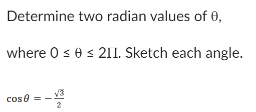 Solved Determine two radian values of θ,where 0≤θ≤2Π. | Chegg.com