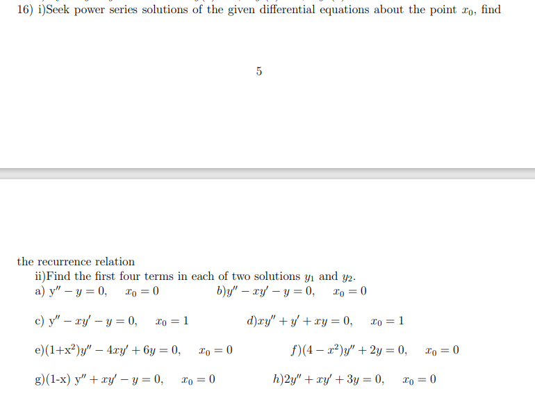 Solved 16) i)Seek power series solutions of the given | Chegg.com