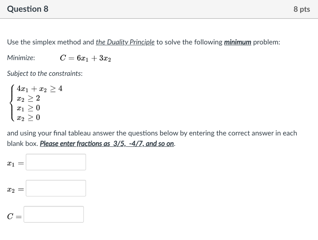 Solved Question 6 8 pts Use the simplex method and the | Chegg.com
