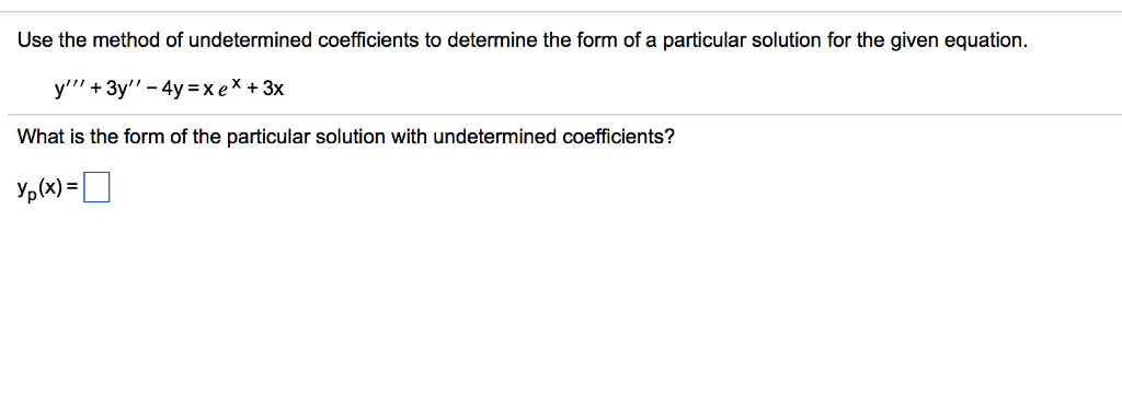 Solved Use the method of undetermined coefficients to | Chegg.com