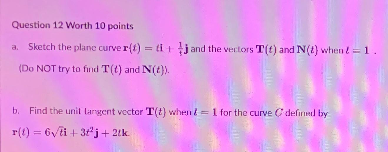 Solved Question 12 Worth 10 points a. Sketch the plane curve | Chegg.com