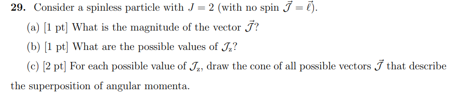 Solved = 29. Consider a spinless particle with J = 2 (with | Chegg.com