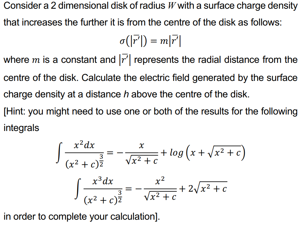 Solved Consider a 2 dimensional disk of radius W with a | Chegg.com