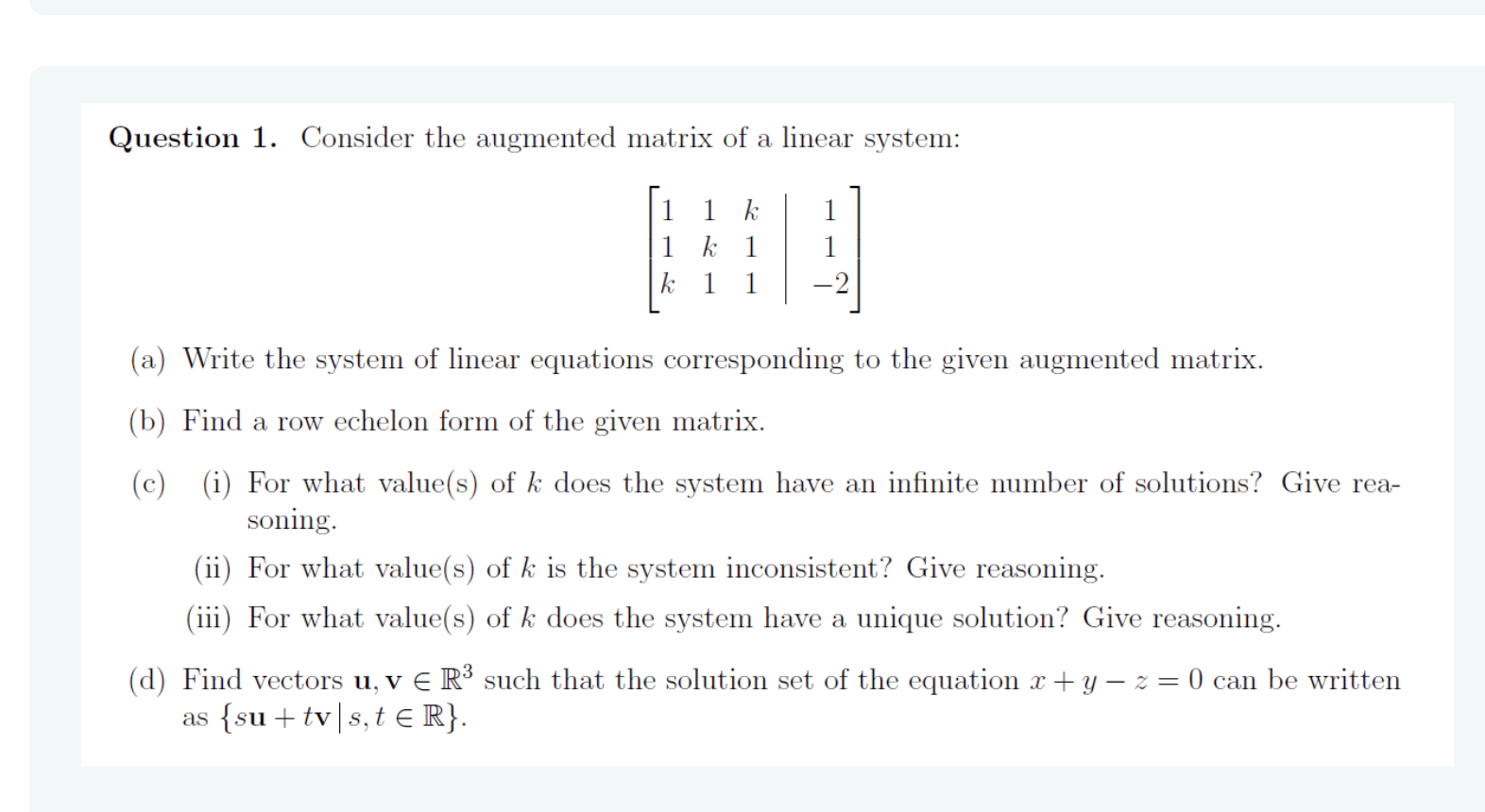 Solved Question 1. ﻿Consider the augmented matrix of a | Chegg.com