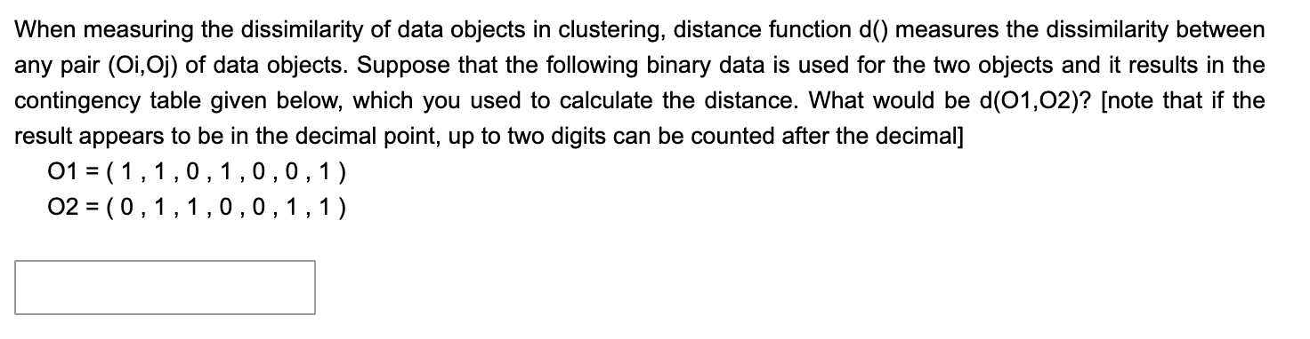 Solved When measuring the dissimilarity of data objects in | Chegg.com