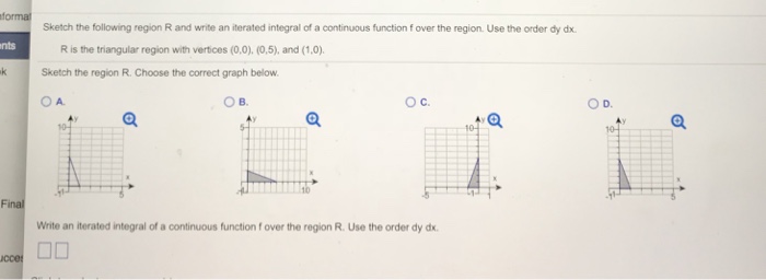 Solved Sketch the following region R and write an iterated | Chegg.com