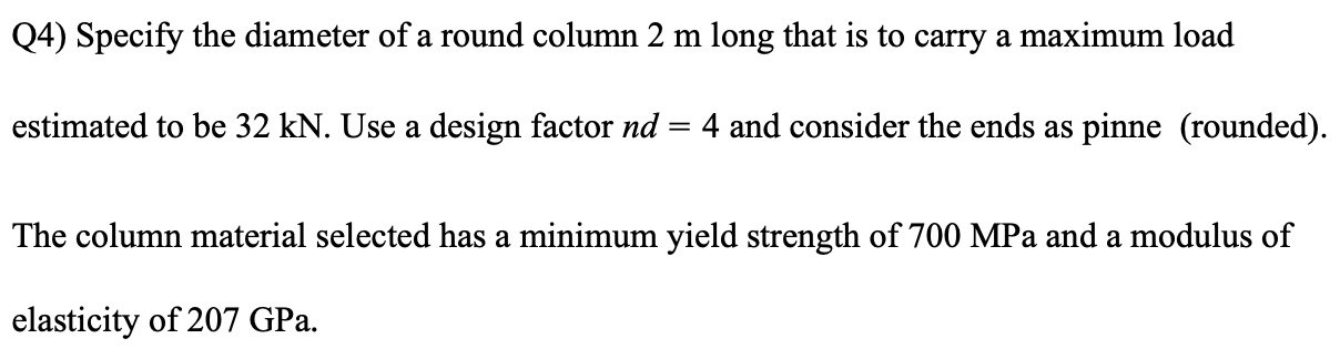 Solved Q4) Specify the diameter of a round column 2 m long | Chegg.com