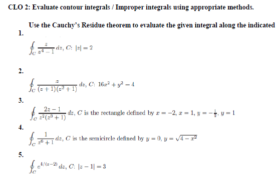 Solved CLO 2: Evaluate contour integrals / Improper | Chegg.com