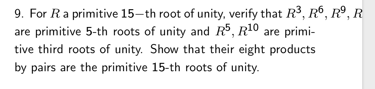 Solved a > 9. For R a primitive 15-th root of unity, verify | Chegg.com