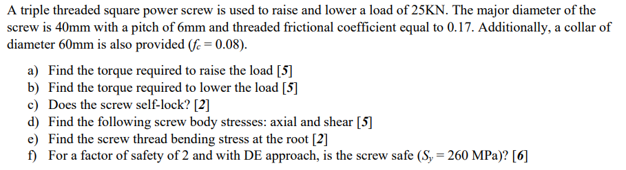 Solved A triple threaded square power screw is used to raise | Chegg.com
