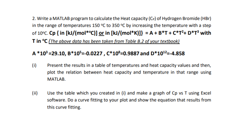 Solved 2. Write a MATLAB program to calculate the Heat | Chegg.com