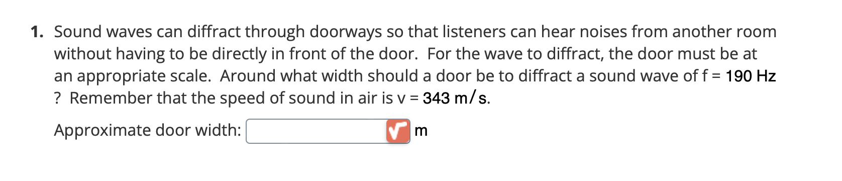 Solved 1. Sound waves can diffract through doorways so that | Chegg.com