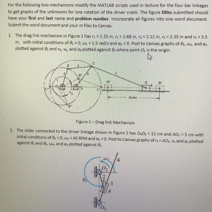For the following two mechanisms modify the MATLAB | Chegg.com