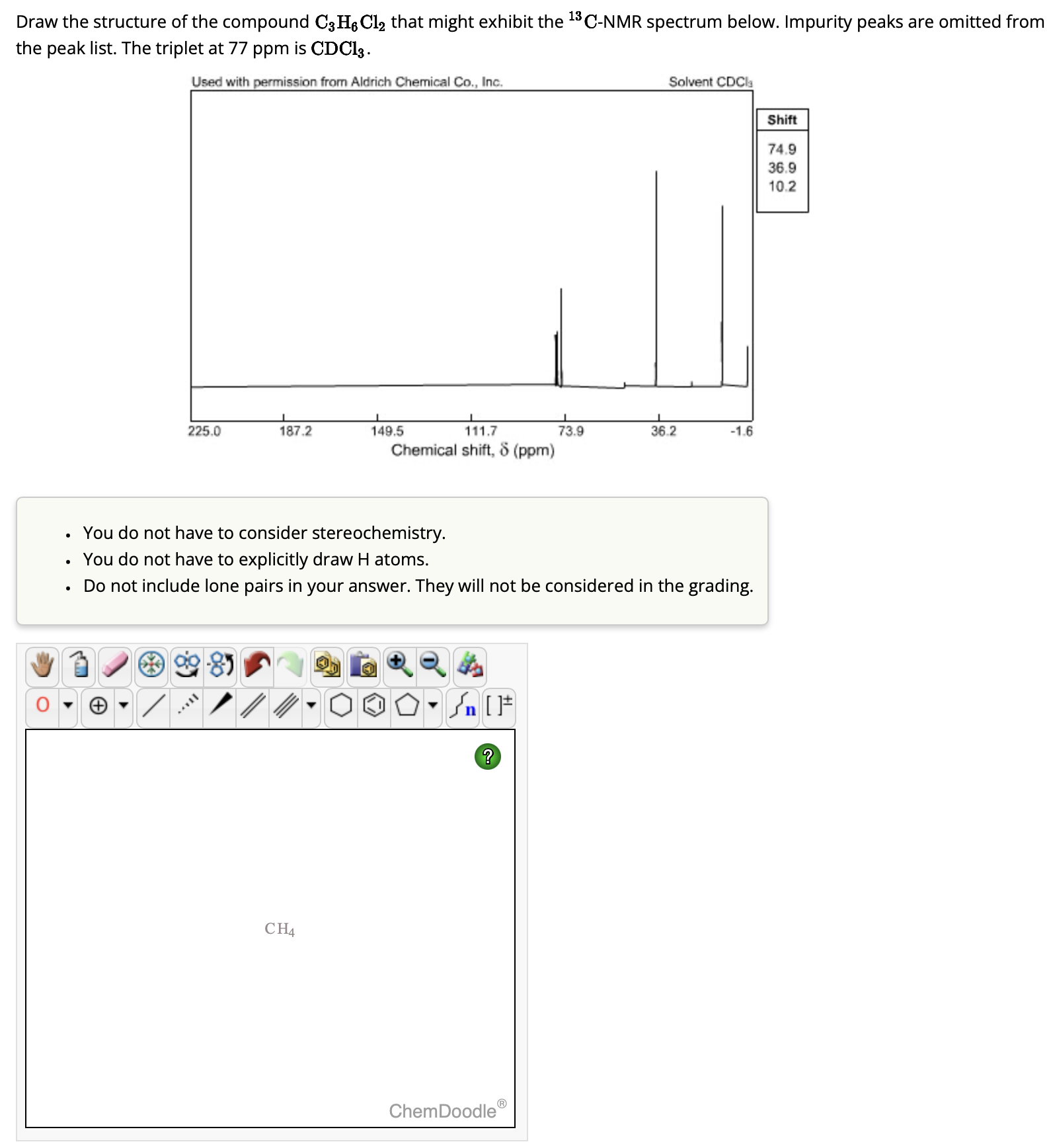 Solved Draw the structure of ﻿the compound C3H6Cl2 ﻿that | Chegg.com