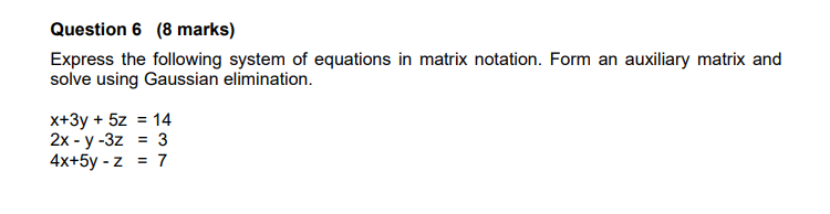 Solved Question 6 (8 marks) Express the following system of | Chegg.com