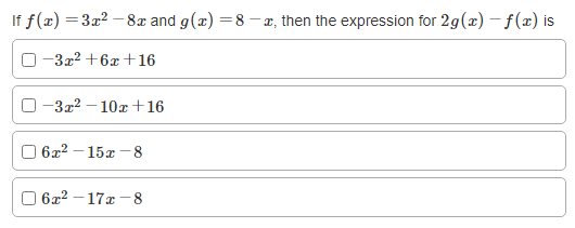 Solved If f(x)=3x2−8x and g(x)=8−x, then the expression for | Chegg.com