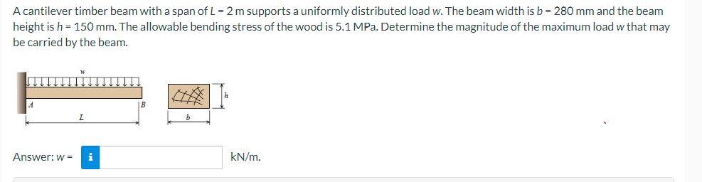 Solved A cantilever timber beam with a span of L=2 m | Chegg.com