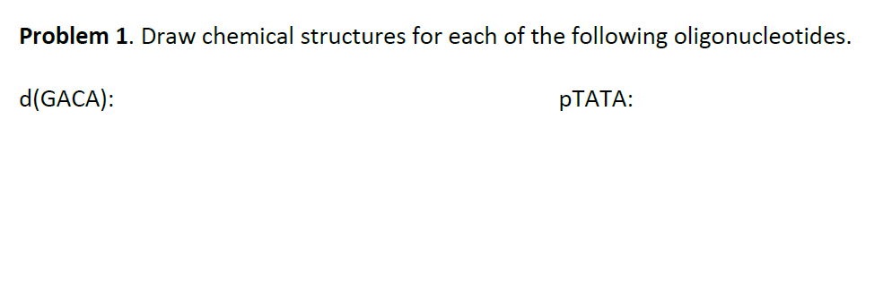 Solved Problem 1. Draw chemical structures for each of the | Chegg.com