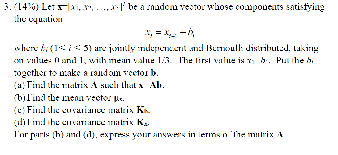 Solved 3. (14%) Let x=[x1, X2, , X5]" be a random vector | Chegg.com