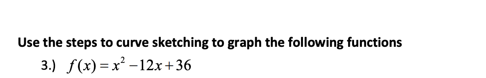 Solved Use the steps to curve sketching to graph the | Chegg.com