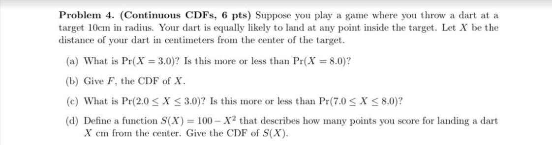 Solved Problem 4. (Continuous CDFs, 6 pts) Suppose you play | Chegg.com