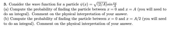 Solved 3. Consider the wave function for a particle | Chegg.com