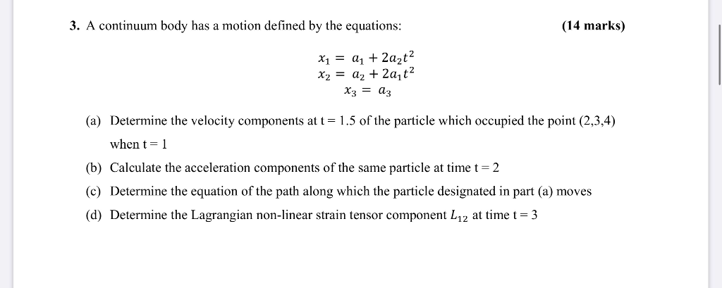 Solved 3. A continuum body has a motion defined by the | Chegg.com