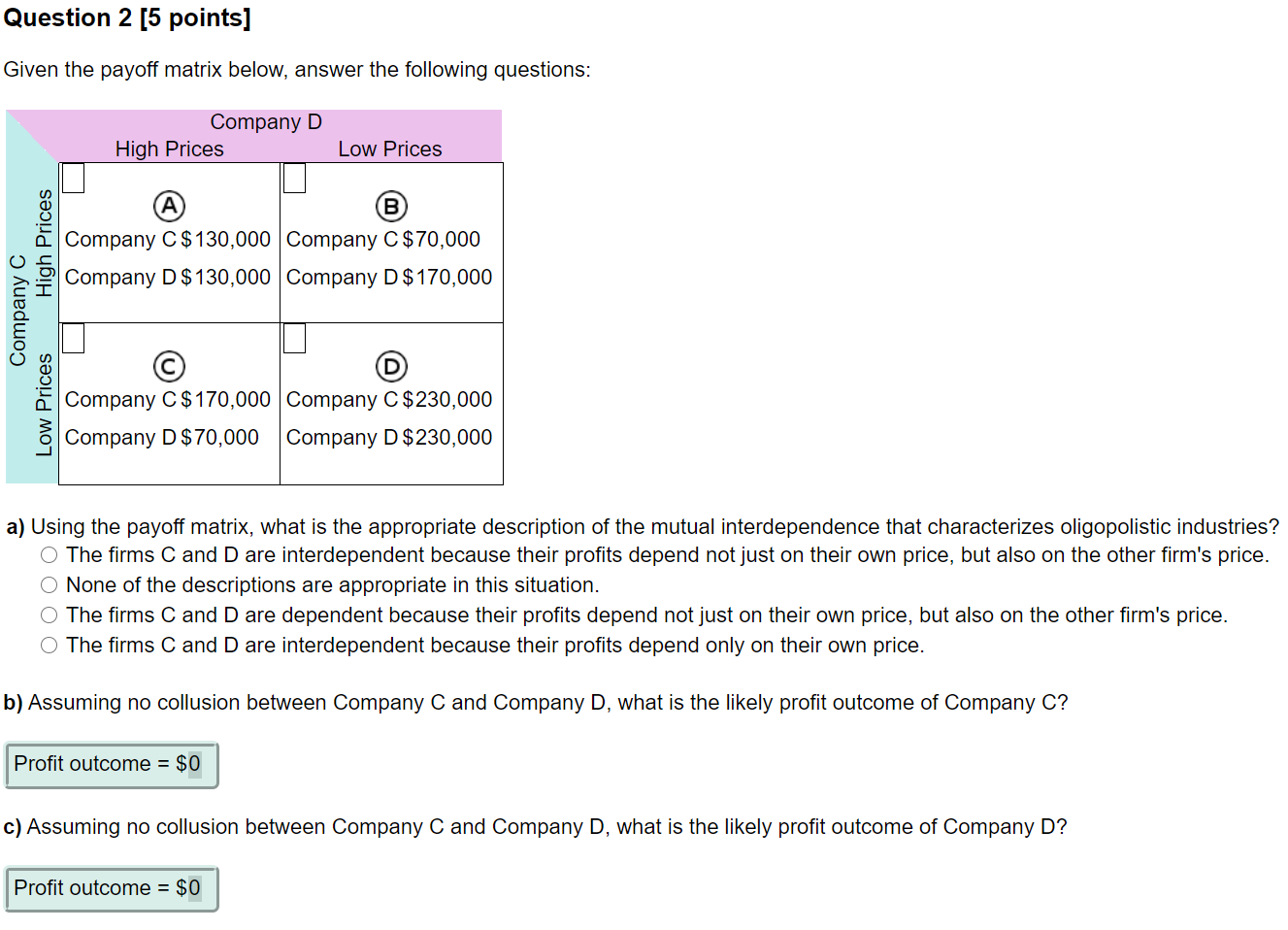 Solved Question 2 [5 points] Given the payoff matrix below, | Chegg.com