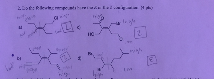 Solved 2. Do the following compounds have the E or the Z | Chegg.com
