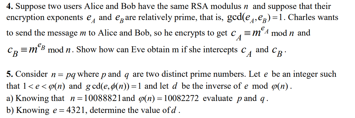 Solved 4. Suppose two users Alice and Bob have the same RSA | Chegg.com