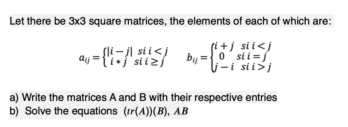 Solved Let there be 3x3 square matrices, the elements of | Chegg.com
