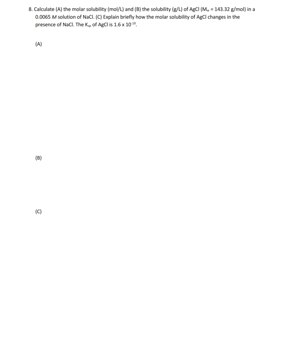 Solved 8. Calculate (A) the molar solubility (mol/L) and (B) | Chegg.com