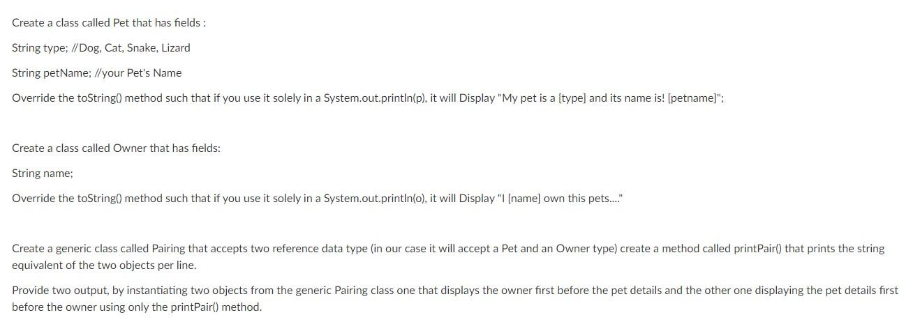 Solved Create a class called Pet that has fields: String | Chegg.com