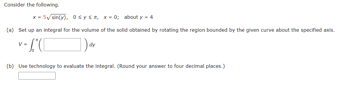 Solved Consider the following. x=5sin(y),0≤y≤π,x=0; about | Chegg.com