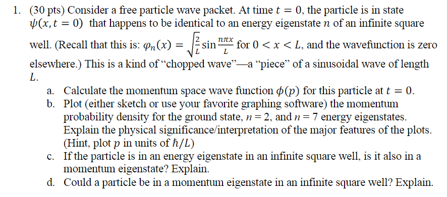 Solved 1. (30 pts) Consider a free particle wave packet. At | Chegg.com