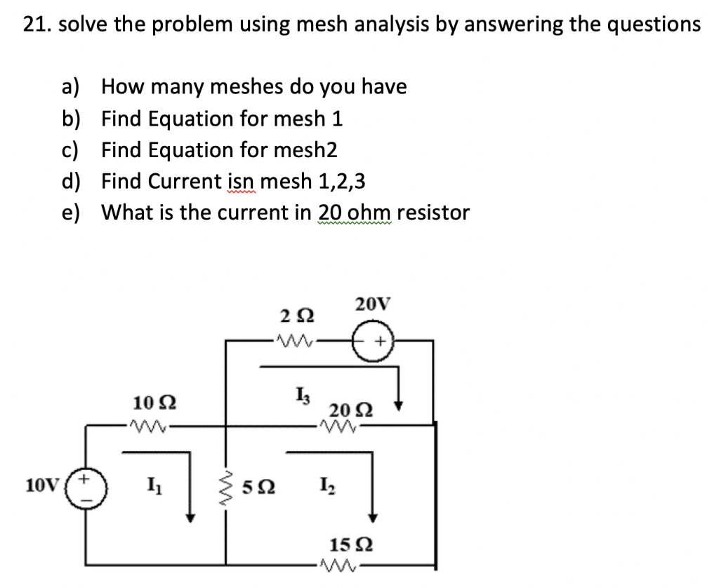Solved 21. solve the problem using mesh analysis by | Chegg.com
