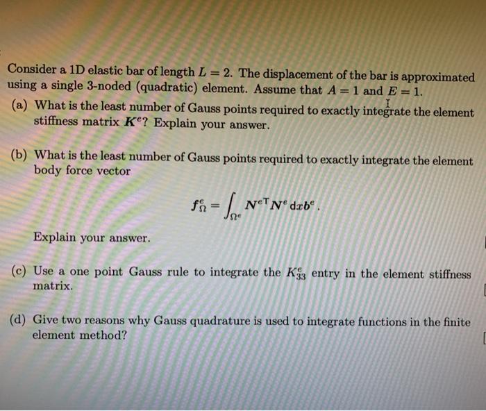 Solved Consider a 1D elastic bar of length L = 2. The | Chegg.com