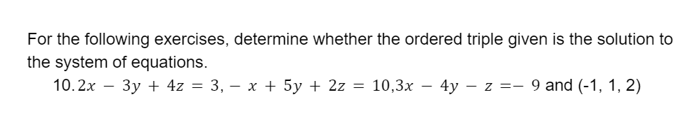 Solved For the following exercises, determine whether the | Chegg.com