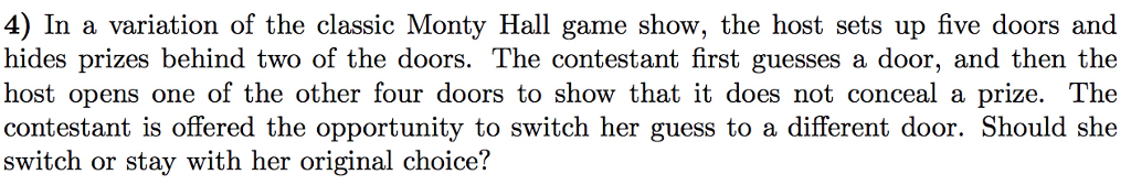 Solved 4) In a variation of the classic Monty Hall game | Chegg.com