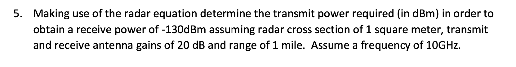 Solved Making use of the radar equation determine the | Chegg.com