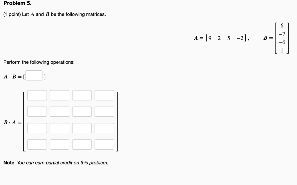 Solved Problem 5. (1 point) Let A and B be the following | Chegg.com
