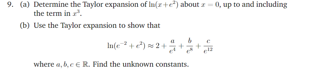 Solved (a) ﻿Determine the Taylor expansion of ln(x+e2) | Chegg.com