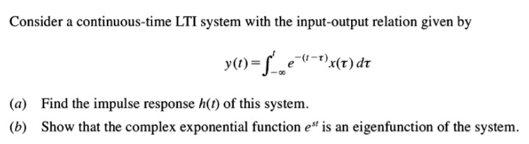 Solved Consider a continuous-time LTI system with the | Chegg.com