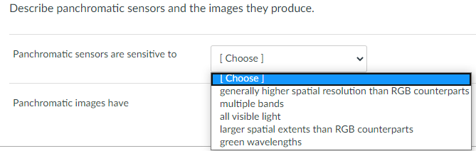 Solved Describe panchromatic sensors and the images they | Chegg.com