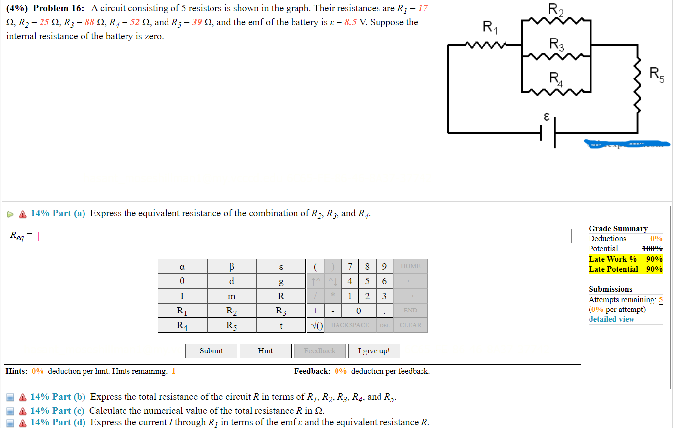 Solved (4\%) Problem 16: A circuit consisting of 5 resistors | Chegg.com
