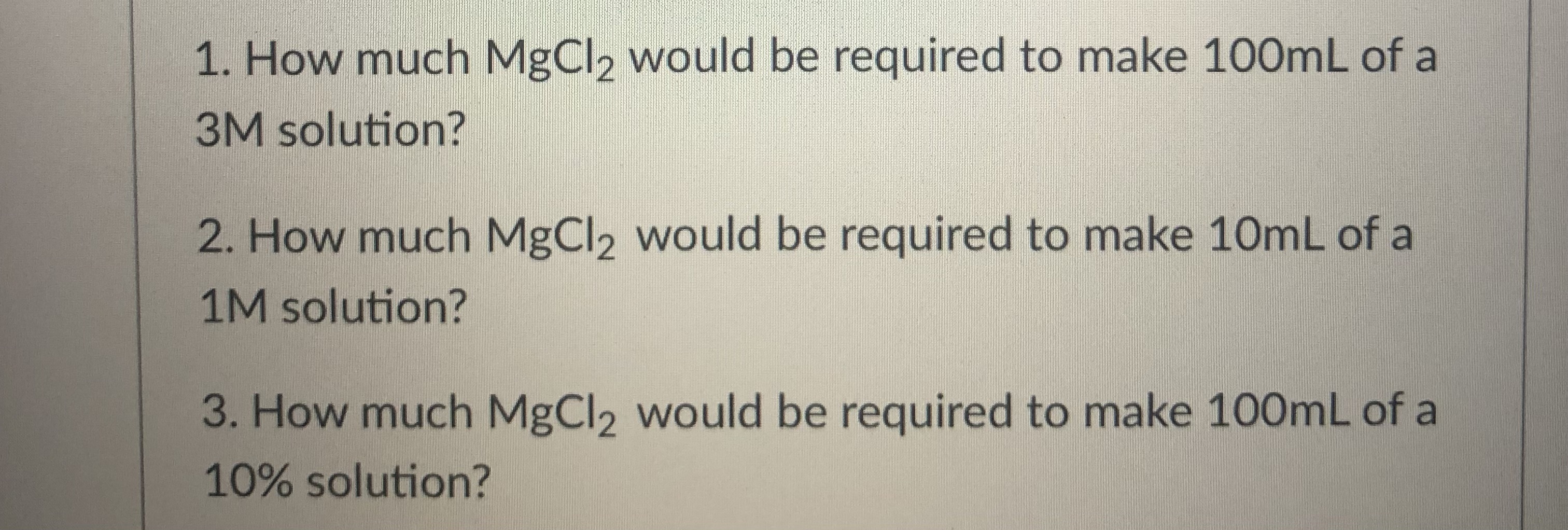 Solved 1. How much MgCl2 would be required to make 100 mL of | Chegg.com