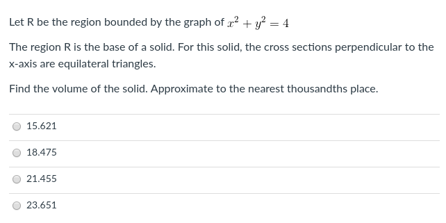 Solved Let R be the region bounded by the graph of x2+y2=4 | Chegg.com