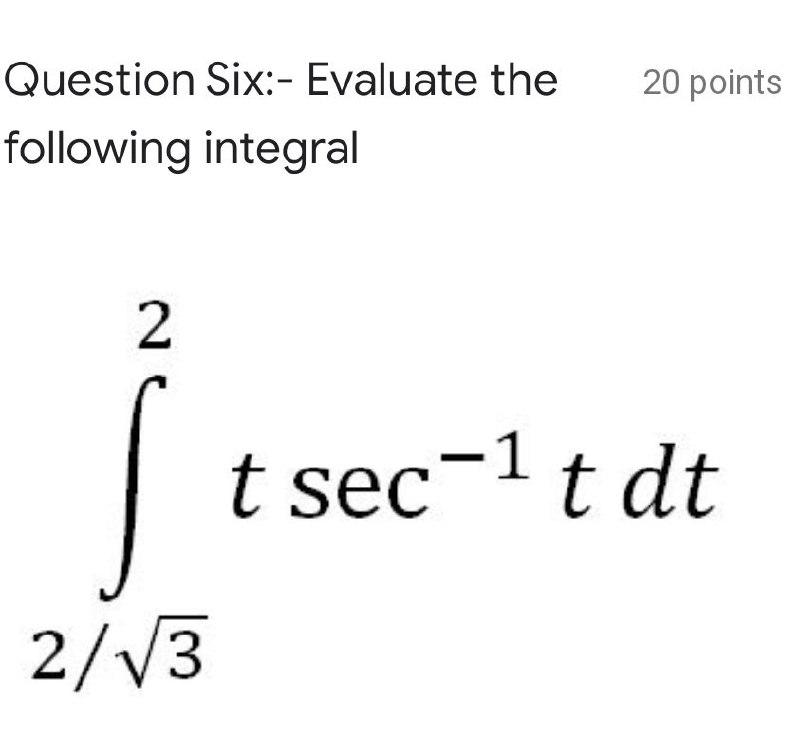 Solved 20 points Question Six:- Evaluate the following | Chegg.com